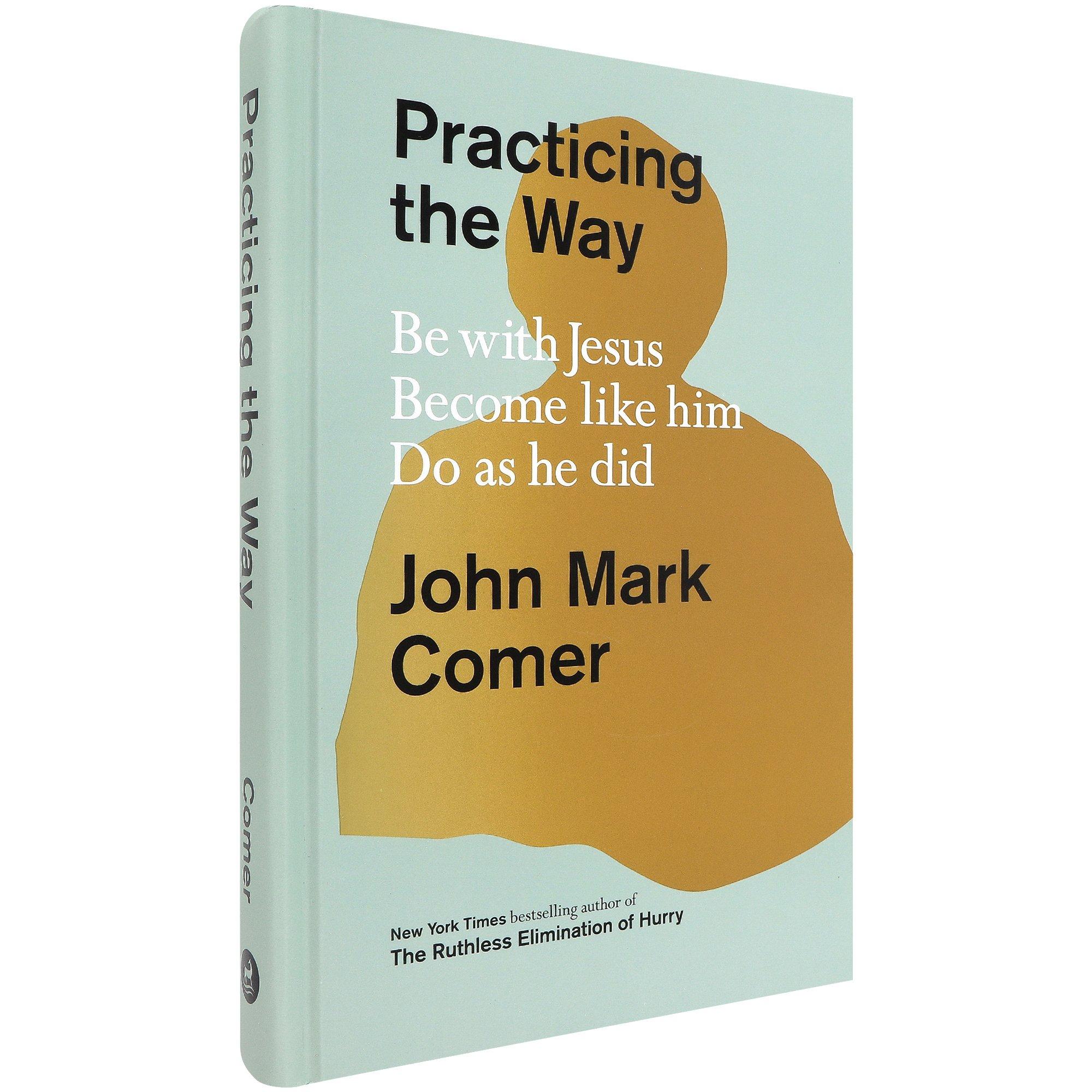 Practicing the Way, by John Mark Comer | Mardel | 4079737