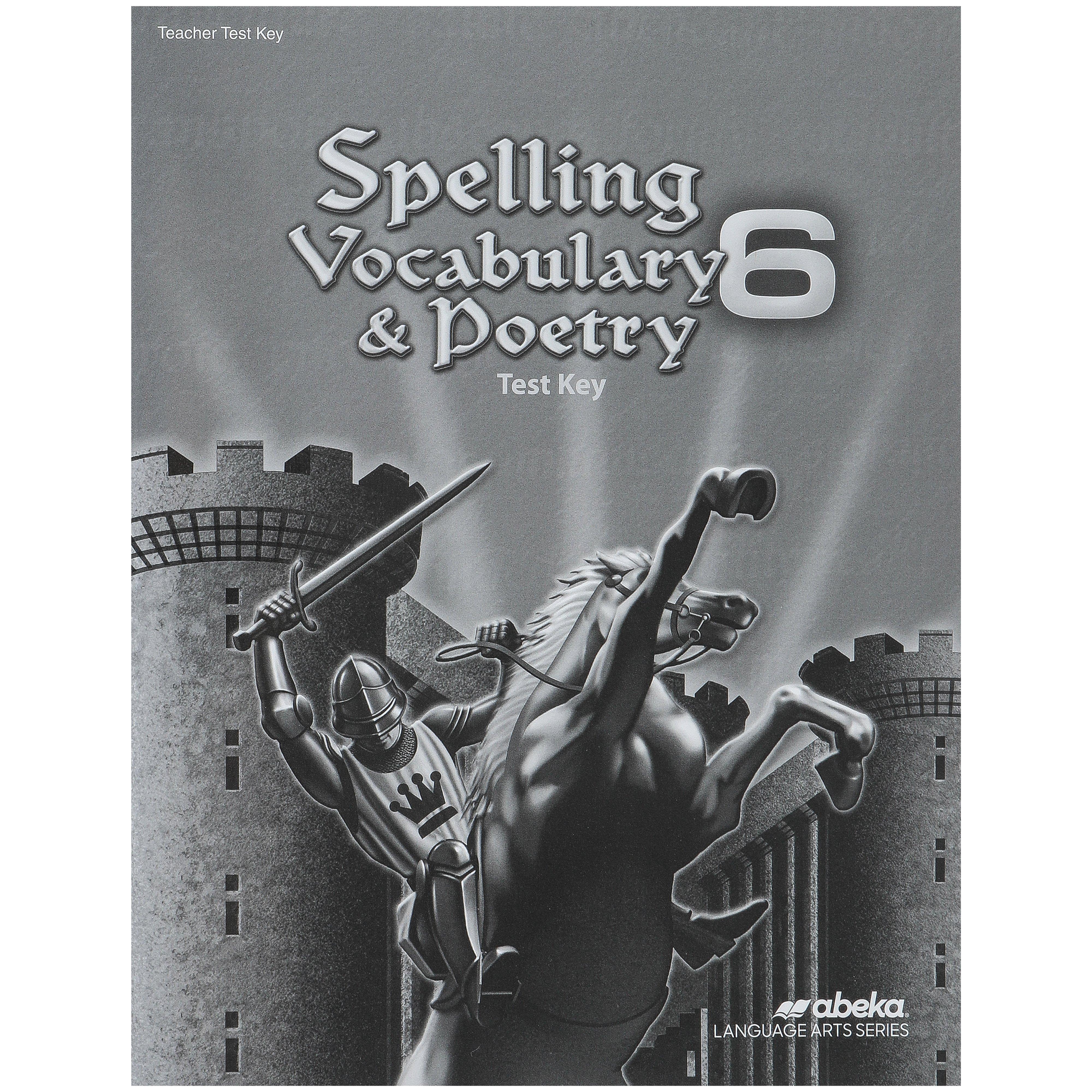 Abeka, Spelling, Vocabulary, & Poetry 6 Test Key, 6th Edition, Grade 6 ...