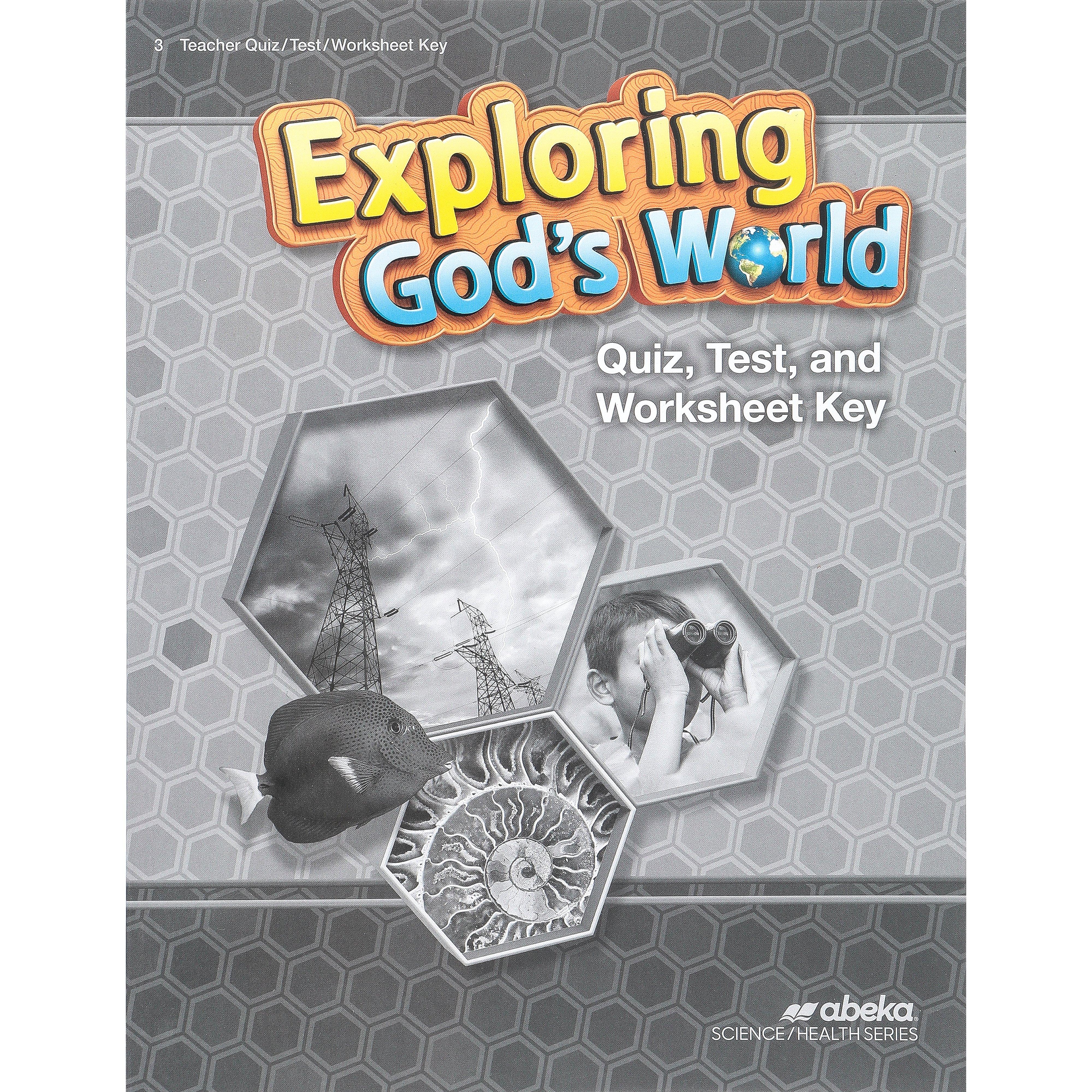 Abeka, Exploring God's World Quiz, Test and Worksheet Key, Grade 3 ...
