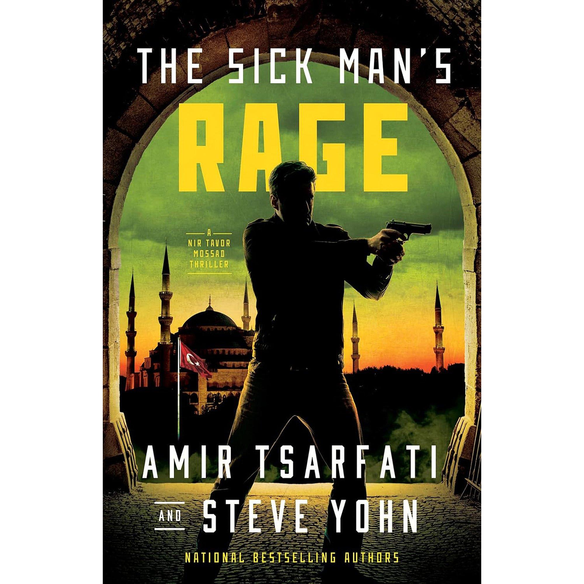 The Sick Man's Rage, by Amir Tsarfati & Steve Yohn | Mardel | 4158309