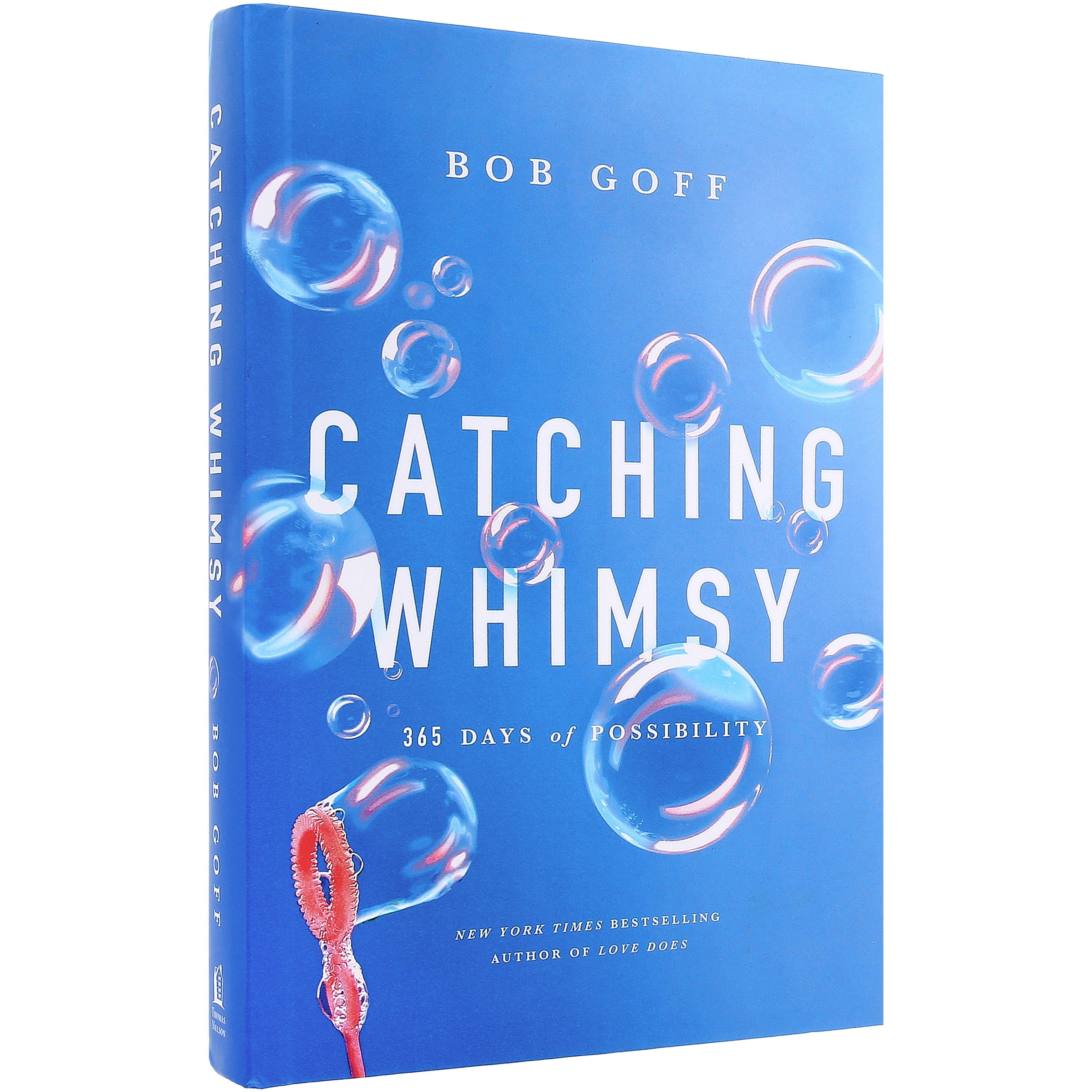 Catching Whimsy: 365 Days of Possibility Devotional, by Bob Goff ...