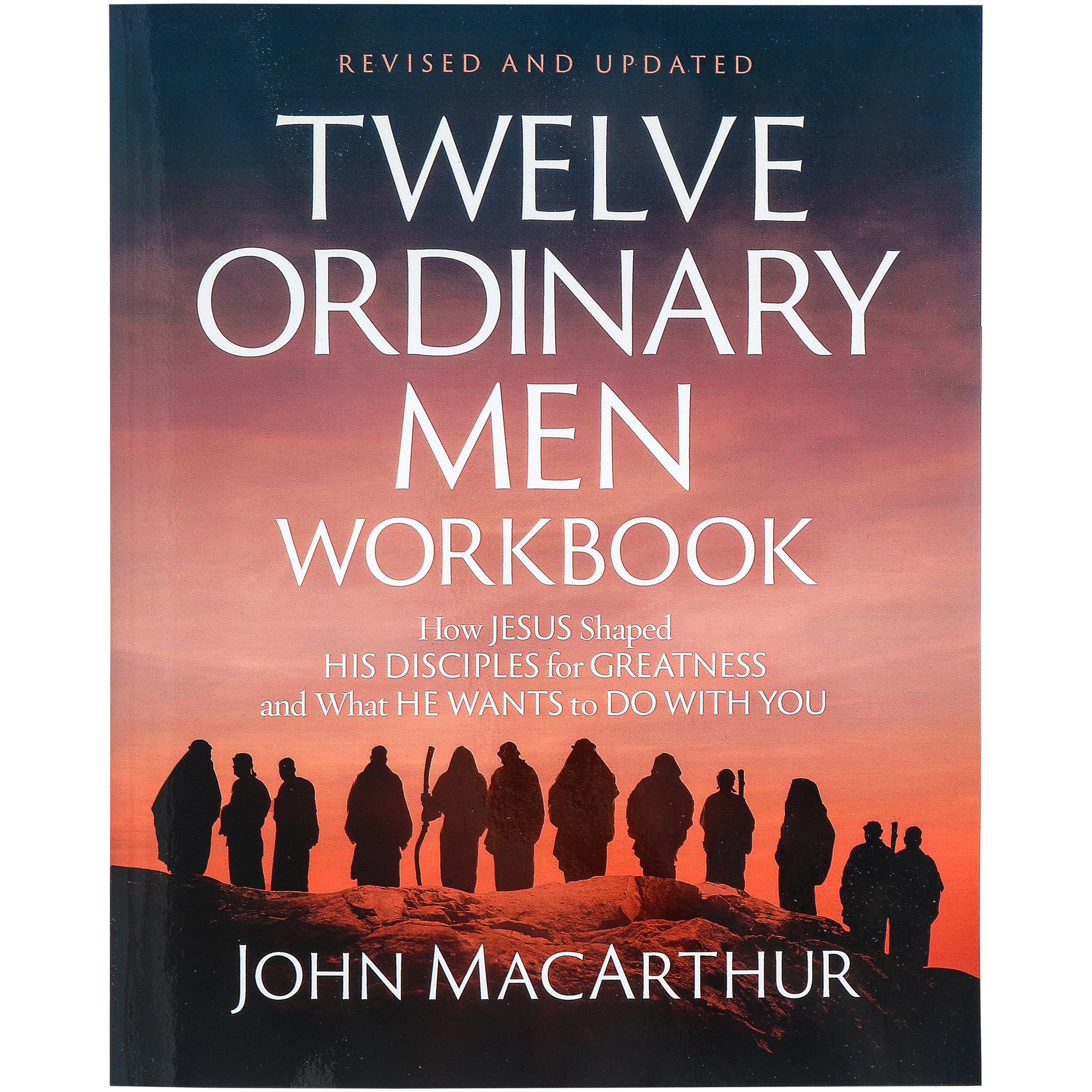 Twelve Ordinary Men Workbook, Revised, by John F. MacArthur | Mardel ...